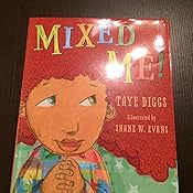 Mixed Me!: Taye Diggs, Shane W. Evans: 9781250047199: Amazon.com: Books