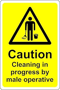Caution cleaning in progress by male operatives toilet Safety sign ...