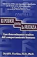 El Poder Contra la Fuerza (Spanish Edition): David R. Hawkins, Adriana ...