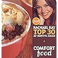 Comfort Food: Rachael Ray Top 30 30-Minute Meals: Ray, Rachael ...