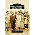 African Americans of Sanford (Images of America): Flewellyn, Valada ...