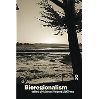 Amazon.com: Bioregionalism: 9780415154451: McGinnis, Michael Vincent: Books