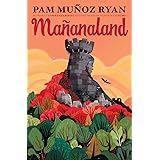 Mañanaland (Spanish Edition): Ryan, Pam Muñoz: 9781338670097: Amazon ...