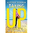 Taking Up Space: Gerber, Alyson: 9781338186000: Amazon.com: Books