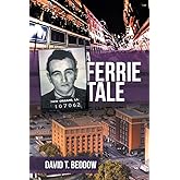 A Ferrie Tale: Beddow, David T: 9781480865341: Amazon.com: Books
