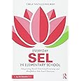 Amazon.com: Everyday SEL in Elementary School: Integrating Social ...