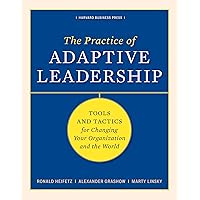 Amazon.com: The Practice of Adaptive Leadership: Tools and Tactics for ...