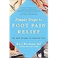 Simple Steps to Foot Pain Relief: The New Science of Healthy Feet ...