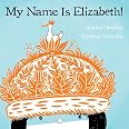My Name Is Elizabeth!: Dunklee, Annika, Forsythe, Matthew ...