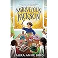 Marvelous Jackson: Bird, Laura Anne: 9781645386919: Amazon.com: Books