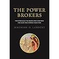 The Power Brokers: The Struggle to Shape and Control the Electric Power ...