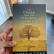 The Cross and the Lynching Tree: Cone, James H.: 9781626980051: Amazon ...