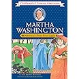 Martha Washington: America's First Lady (Childhood of Famous Americans ...