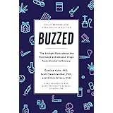 Buzzed: The Straight Facts About the Most Used and Abused Drugs from ...