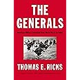The Generals: American Military Command from World War II to Today ...