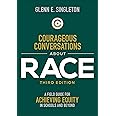 Courageous Conversations About Race: A Field Guide for Achieving Equity ...