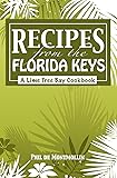 The Florida Keys Cookbook: Recipes and Foodways of Paradise: Victoria ...