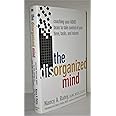 The Disorganized Mind: Coaching Your ADHD Brain to Take Control of Your ...