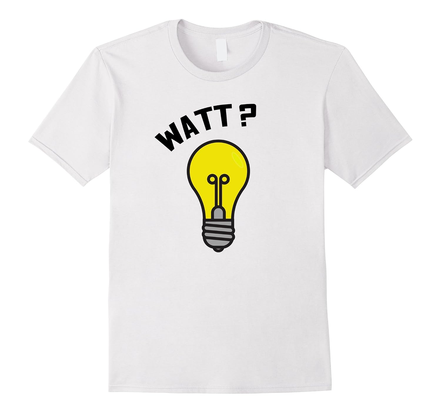 Watt Pun Light Bulb (Electrical Engineer) T-Shirt-Art – Artvinatee