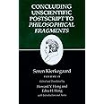 Concluding Unscientific Postscript to Philosophical Fragments, Volume ...