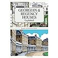 Georgian and Regency Houses Explained (England's Living History): Yorke ...