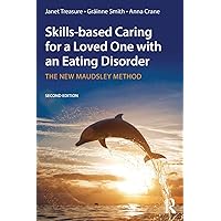 Amazon.com: Skills-based Caring for a Loved One with an Eating Disorder ...