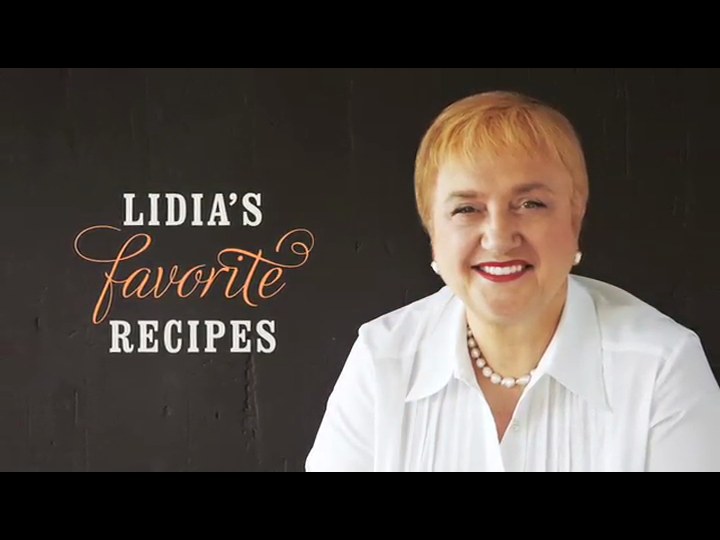 Lidia's Favorite Recipes: 100 Foolproof Italian Dishes, from Basic ...