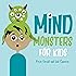Mind Monsters: Conquering Fear, Worry, Guilt and Other Negative ...
