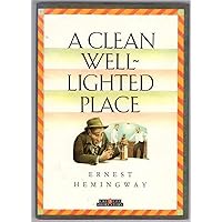 Amazon.com: A Clean Well Lighted Place: 9780886823450: Hemingway ...