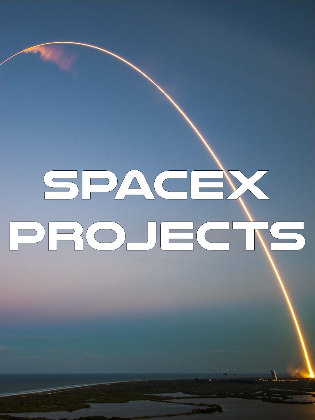 Watch SpaceX Projects | Prime Video