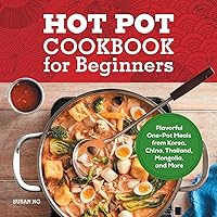 Amazon.com: Hot Pot Cookbook for Beginners: Flavorful One-Pot Meals ...