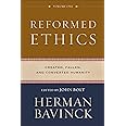 Reformed Ethics, Volume 1: Created, Fallen, and Converted Humanity ...