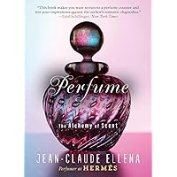 The Secret of Scent: Adventures in Perfume and the Science of Smell ...