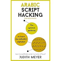 Amazon.com: Arabic Script Hacking: The optimal pathway to learning the Arabic alphabet (Teach ...