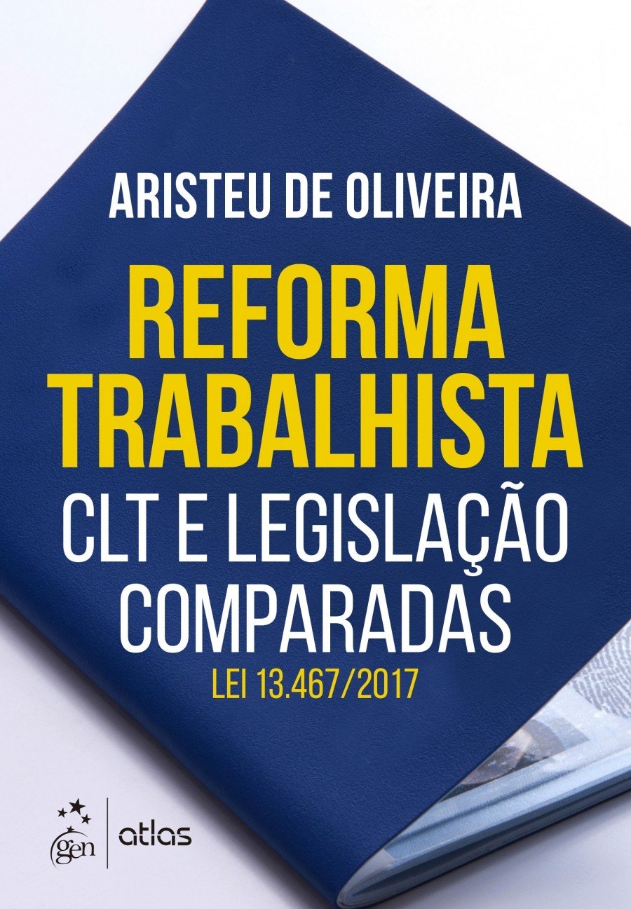 Reforma Trabalhista. CLT e Legislação Comparadas. Lei 13.467/2017 PDF ...