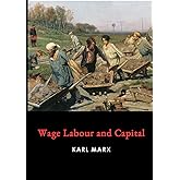 Wage-Labour and Capital and Value, Price, and Profit: Marx, Karl ...