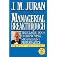 Managerial Breakthrough: The Classic Book on Improving Management ...