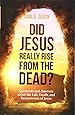 Did Jesus Really Rise from the Dead?: Questions and Answers about the ...
