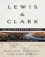 Lewis & Clark: The Journey of the Corps of Discovery: An Illustrated ...