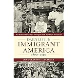 Amazon.com: Daily Life in Immigrant America, 1820–1870: How the First ...