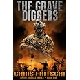 The Grave Diggers: A Grave Diggers Series - Book 1: Fritschi, Chris ...