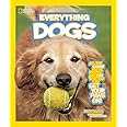 National Geographic Kids Everything Dogs: All the Canine Facts, Photos ...