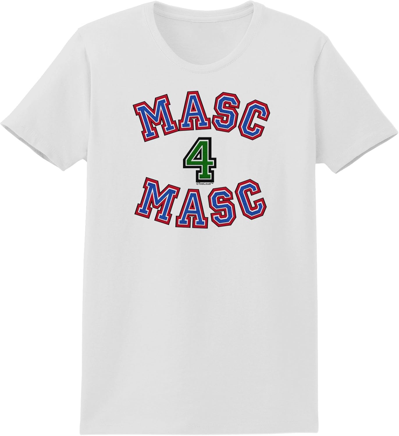 Amazon.com: TOOLOUD Masc 4 Masc College Stud Womens T-Shirt: Clothing