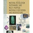 Material Revolution: Sustainable and Multi-Purpose Materials for Design ...