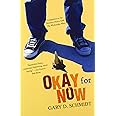 Okay for Now: Schmidt, Gary D.: 9781432875909: Amazon.com: Books