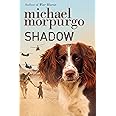 Amazon.com: Shadow: 9780312606596: Morpurgo, Michael: Books