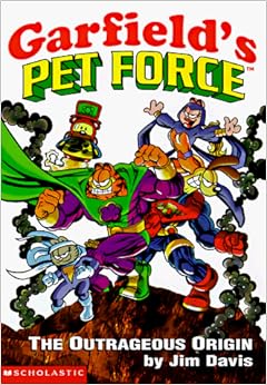 The Outrageous Origin (GARFIELD'S PET FORCE): Michael Teitelbaum ...