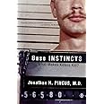 Amazon.com: Base Instincts: What Makes Killers Kill?: 9780393323238 ...