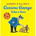 Curious George Takes a Train with Stickers: Rey, H. A., Rey, Margret ...