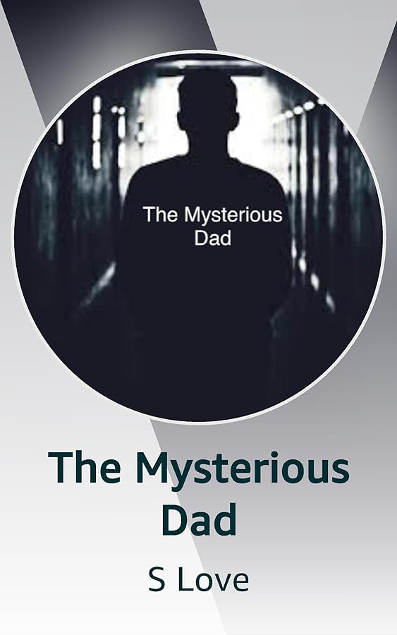 The Mysterious Dad | Kindle Vella